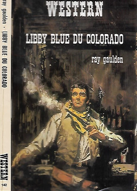 COLLECTION WESTERN N° 142 RAY GAULDEN libby blue du colorado--LE MASQUE EUR 1,95 - PicClick FR
