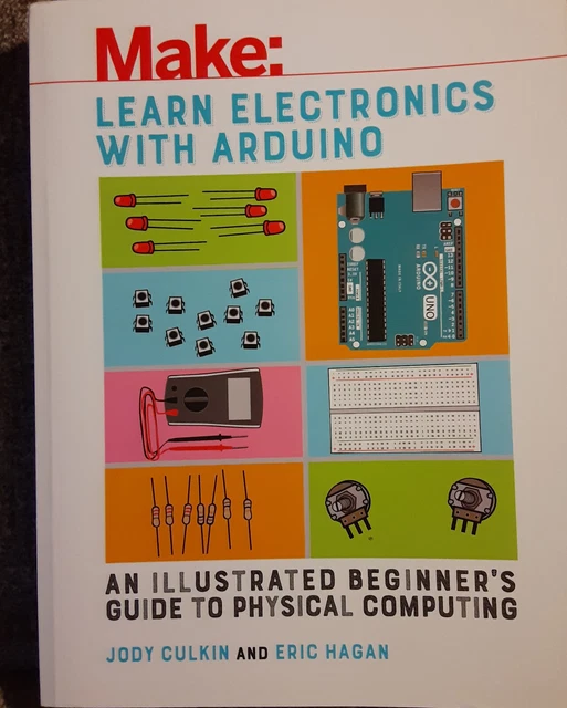 LEARN ELECTRONICS WITH Arduino : An Illustrated Beginner's Guide to ...