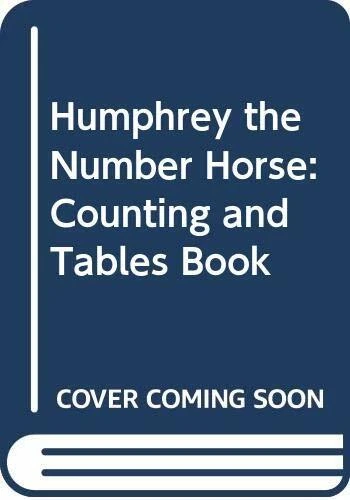 HUMPHREY THE NUMBER Horse: Counting and Tables Book by Peppe, Rodney ...