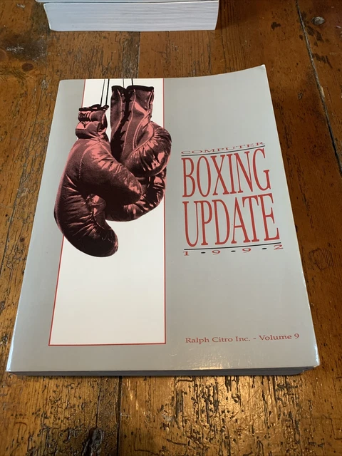 COMPUTER BOXING UPDATE RALPH CITRO ‘ S Vol 9 Boxing Records 1992 Boxing ...