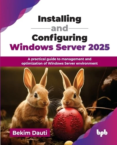 BEKIM DAUTI INSTALLING and Configuring Windows Server 2025 (Paperback) £48.80 - PicClick UK