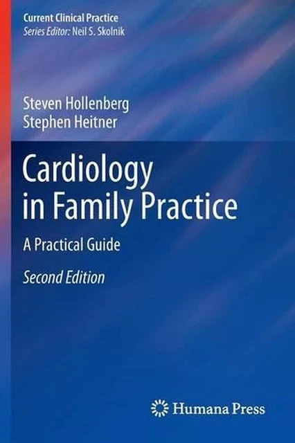 CARDIOLOGY IN FAMILY Practice: A Practical Guide by Stephen Heitner ...