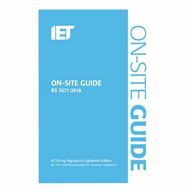IET ON SITE Guide for Wiring Regulations 18th Edition 2018 BS7671:2018 ...