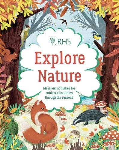 EMILY HIBBS EXPLORE Nature: Things to Do Outdoors All Year Round (Relié ...