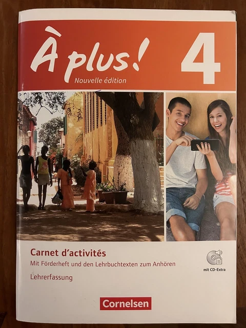 A PLUS! 4 Nouvelle edition Carnet d ´activites. Lehrerfassung. Mit CD ...