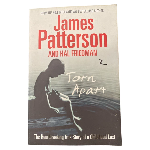 TORN APART BY James Patterson The Heartbreaking Story Childhood Lost ... TORN APART BY James Patterson The Heartbreaking Story Childhood Lost ...
