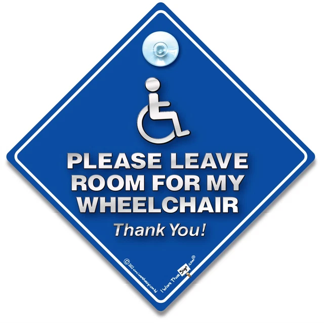 PLEASE LEAVE ROOM For My Wheelchair Car, Wheelchair User Sign ...