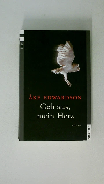 93391 ÅKE EDWARDSON GEH AUS, MEIN HERZ Roman EUR 5,90 - PicClick FR
