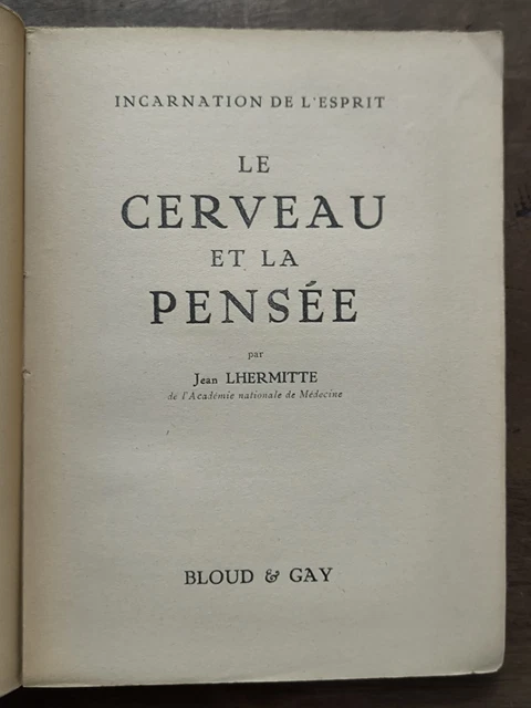 LE CERVEAU ET la pensée par Jean Lhermitte, 1951 EUR 5,00 - PicClick FR