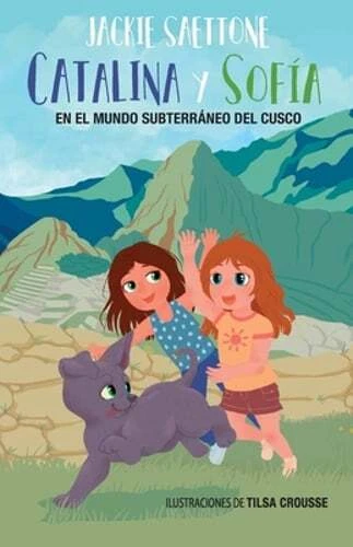 CATERINA E SOFIA nel mondo sotterraneo di Cusco di Jackie Saettone: nuovo EUR 16,11 - PicClick IT