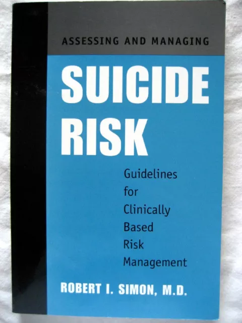 ASSESSING AND MANAGING Suicide Risk: Guidelines for Risk Management ... ASSESSING AND MANAGING Suicide Risk: Guidelines for Risk Management ...