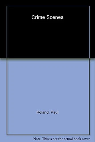 CRIME SCENES , Revealing the Science Behind the Evidence,Paul Roland £3 ...