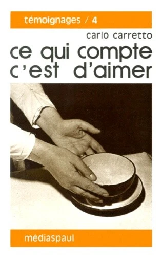 CE QUI COMPTE c'est d'aimer de Carlo Carretto EUR 3,00 - PicClick FR