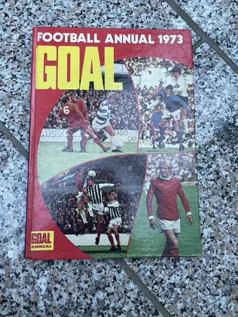 GOAL FOOTBALL ANNUAL 1973 - BRIAN CLOUGH, LEEDS, CELTIC, KEVIN KEEGAN ...