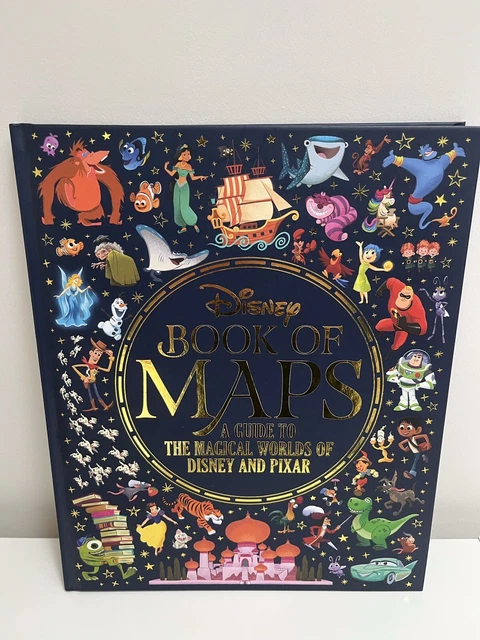 THE DISNEY BOOK of Maps: A Guide to the Magical Worlds of Disney and ...