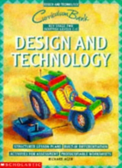 DESIGN AND TECHNOLOGY Key Stage 2 (Curriculum Bank) By Richard A $11.25 ...