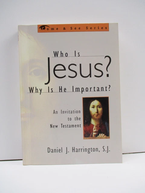 WHO IS JESUS? Why is He Important?: An Invitation to the New Testament ...