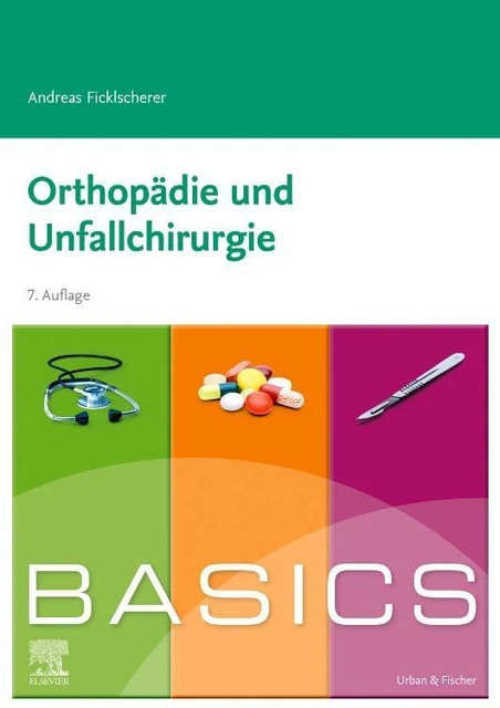 BASICS ORTHOPÄDIE UND Unfallchirurgie Andreas Ficklscherer EUR 27,00 - PicClick FR