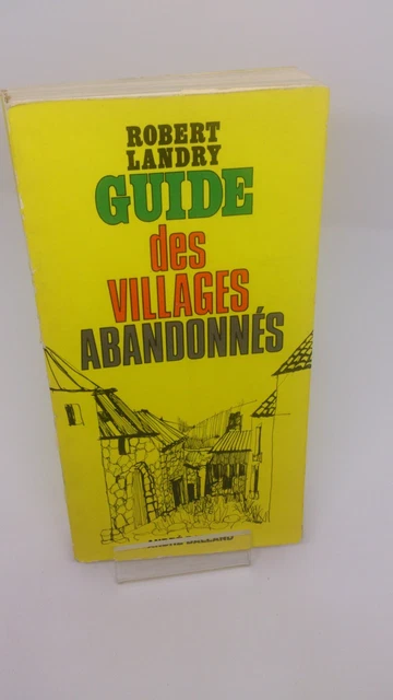 ROBERT LANDRY - Guide to Abandoned Villages - André Balland (1970) £16. ...