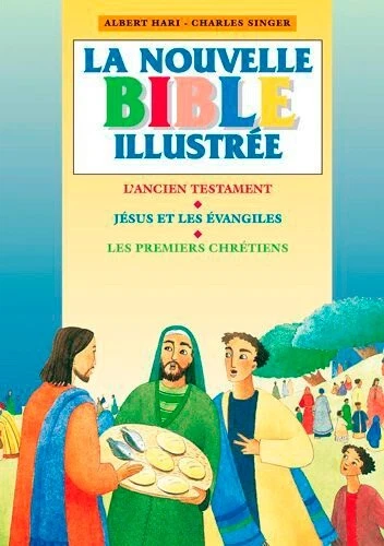 LA NOUVELLE BIBLE illustree, Albert Hari, Charles Singer et Andree ...