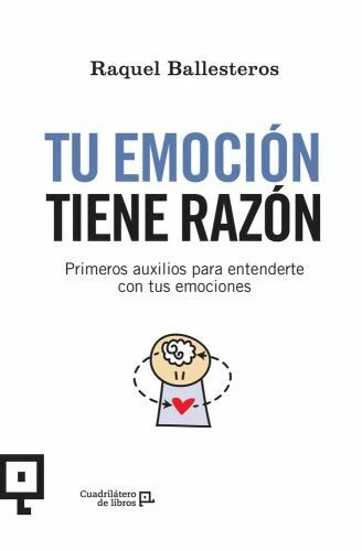 TU EMOCIÓN TIENE Razón: Primeros Auxilios Para Entenderte Con Tus ... TU EMOCIÓN TIENE Razón: Primeros Auxilios Para Entenderte Con Tus ...