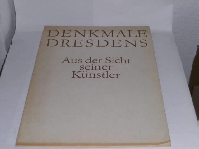 DIX, OTTO; GEBHARDT, Helmut u.a.: Denkmale Dresdens. Aus der Sicht ...