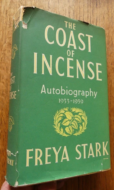 FREYA STARK THE Coast of Incense 3rd Autobiography 1933-1939 H/B 1st ...