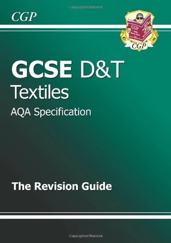 GCSE DESIGN & Technology Textiles AQA Revision Guide By CGP Books £38. ...