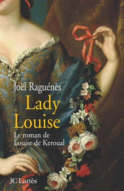 LADY LOUISE : Le roman de Louise de Keroual de Joel Raguenes EUR 3,69 ...