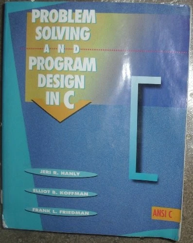 PROBLEM SOLVING AND Programming in C,Jeri R. Hanly,etc., Elliott £13.96 - PicClick UK