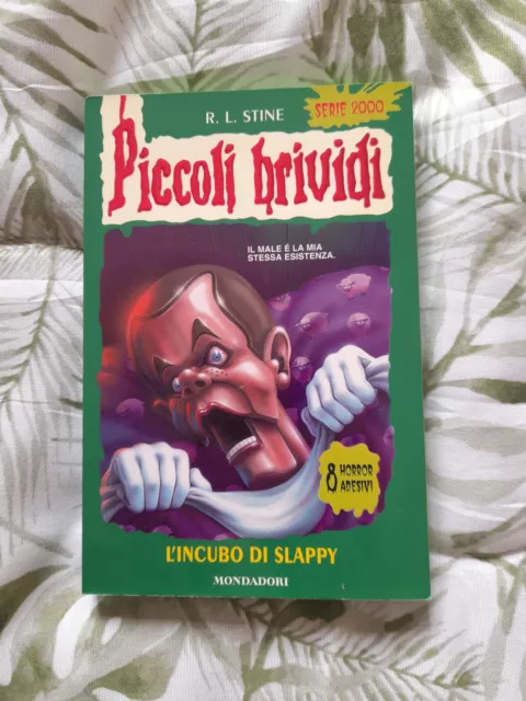 PICCOLI BRIVIDI N. 85 L'INCUBO DI SLAPPY R. L. Stine 1°ed. 2001 EUR 12 ... PICCOLI BRIVIDI N. 85 L'INCUBO DI SLAPPY R. L. Stine 1°ed. 2001 EUR 12 ...