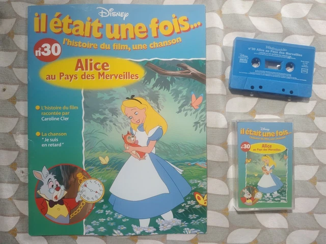 IL ETAIT UNE Fois Disney Alice Au Pays Des Merveilles 30 Livre Cassette ...