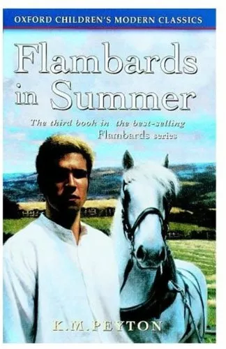 FLAMBARDS IN SUMMER (Oxford Children's Modern Classics),K. M. Peyton ...