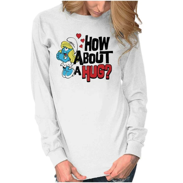 SMURFS KIND CUTE Smurfette How About a Hug Long Sleeve T Shirt Tees For ...