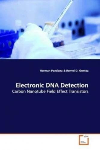 ELECTRONIC DNA DETECTION Carbon Nanotube Field Effect Transistors 6324 ...