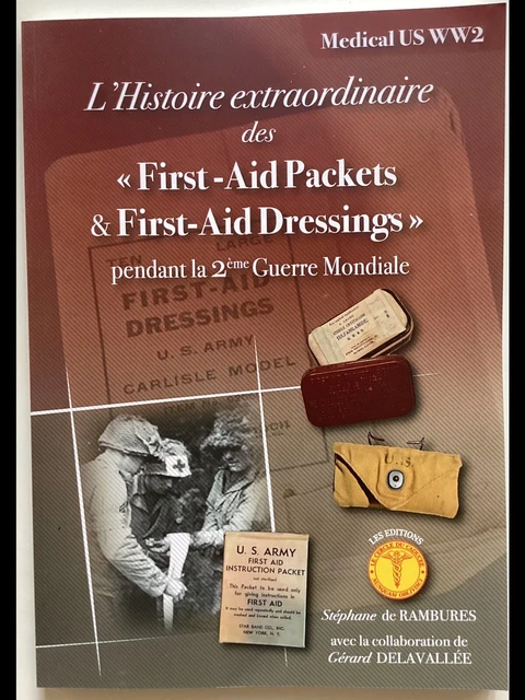 LIVRE MÉDICAL US WW2 : Les First Aid Packet & Dressing Durant La 2eme ...