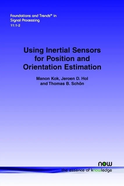 Using Inertial Sensors For Position And Orientation Estimation By Manon Kok Eng £9199