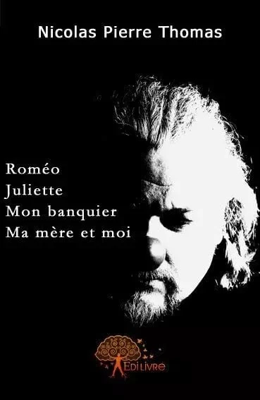 ROMÉO, JULIETTE, MON banquier, ma mère, et moi, Nicolas-Pierre Thomas ...