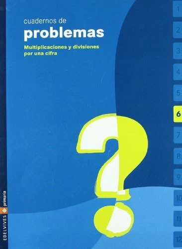 CUADERNO DE PROBLEMAS 6 Primaria (Multiplicaciones y divisiones por una ...