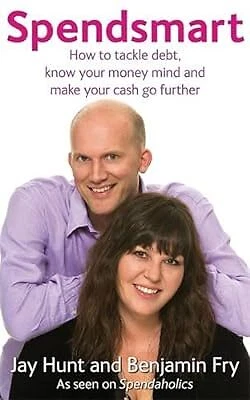 SPENDSMART: HOW TO tackle debt, know your money mind and make your cash go furth EUR 4,58 ...
