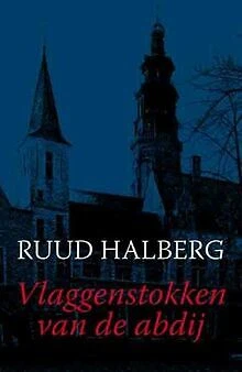 VLAGGENSTOKKEN VAN DE abdij de Halberg, Ruud | Livre | état très bon ...