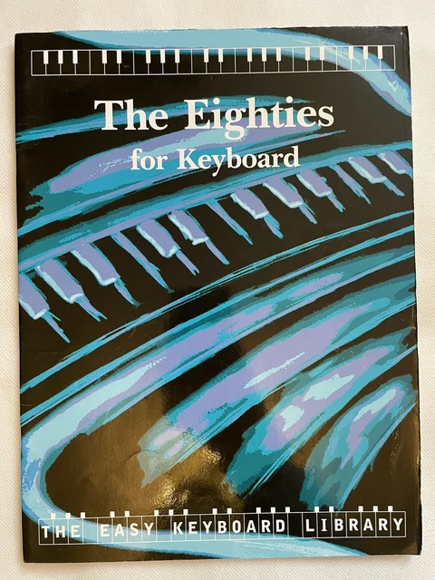 THE EIGHTIES FOR Keyboard The Easy Keyboard Library - Sheet Music Book ...