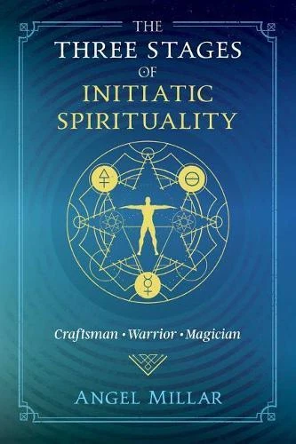 ANGEL MILLAR THE Three Stages of Initiatic Spirituality (Poche) EUR 18 ...