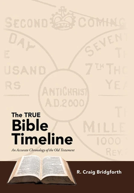 THE TRUE BIBLE Timeline: An Accurate Chronology of the Old Testament by ...
