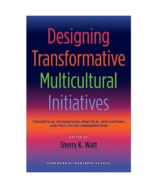DESIGNING TRANSFORMATIVE MULTICULTURAL Initiatives: Theoretical Foundations, Pra EUR 97,90 ...
