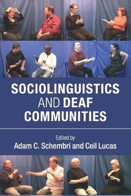 SOCIOLINGUISTICS AND DEAF Communities by Adam C. Schembri (English ...