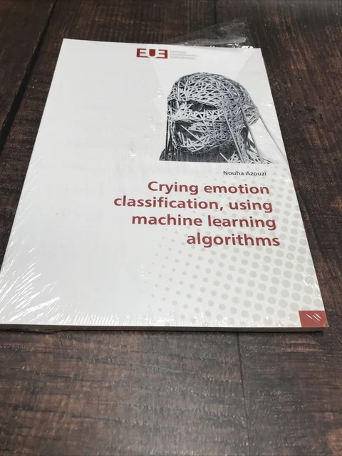 K2 Crying Emotion Classification Using Machine Learning Algorithms N Azouzi £650 Picclick Uk