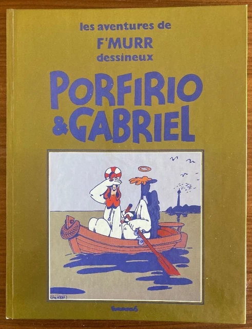 LES AVENTURES DE F'MURR dessineux PORFIRIO & GABRIEL (Numéroté 303/500 ...
