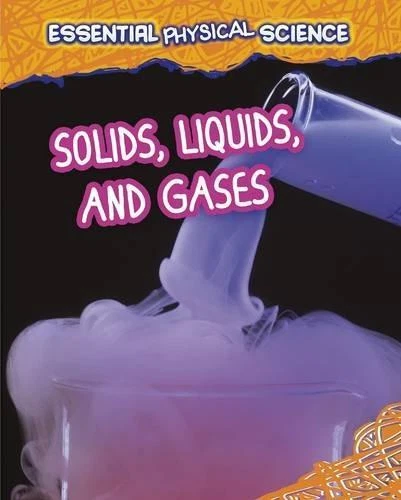 SOLIDS, LIQUIDS, AND Gases (Essential Physical Science) £5.99 - PicClick UK