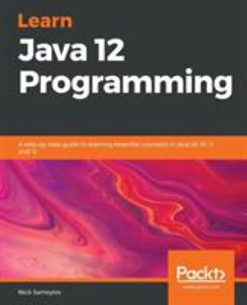 LEARN JAVA 12 Programming : A Step-By-step Guide to Learning Esse £93. ...